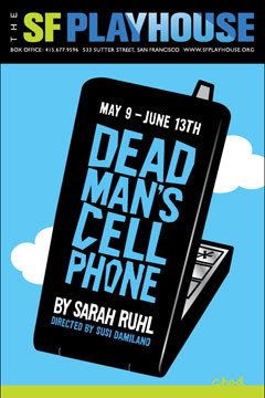 Dead Man’s Cell Phone - San Francisco Playhouse